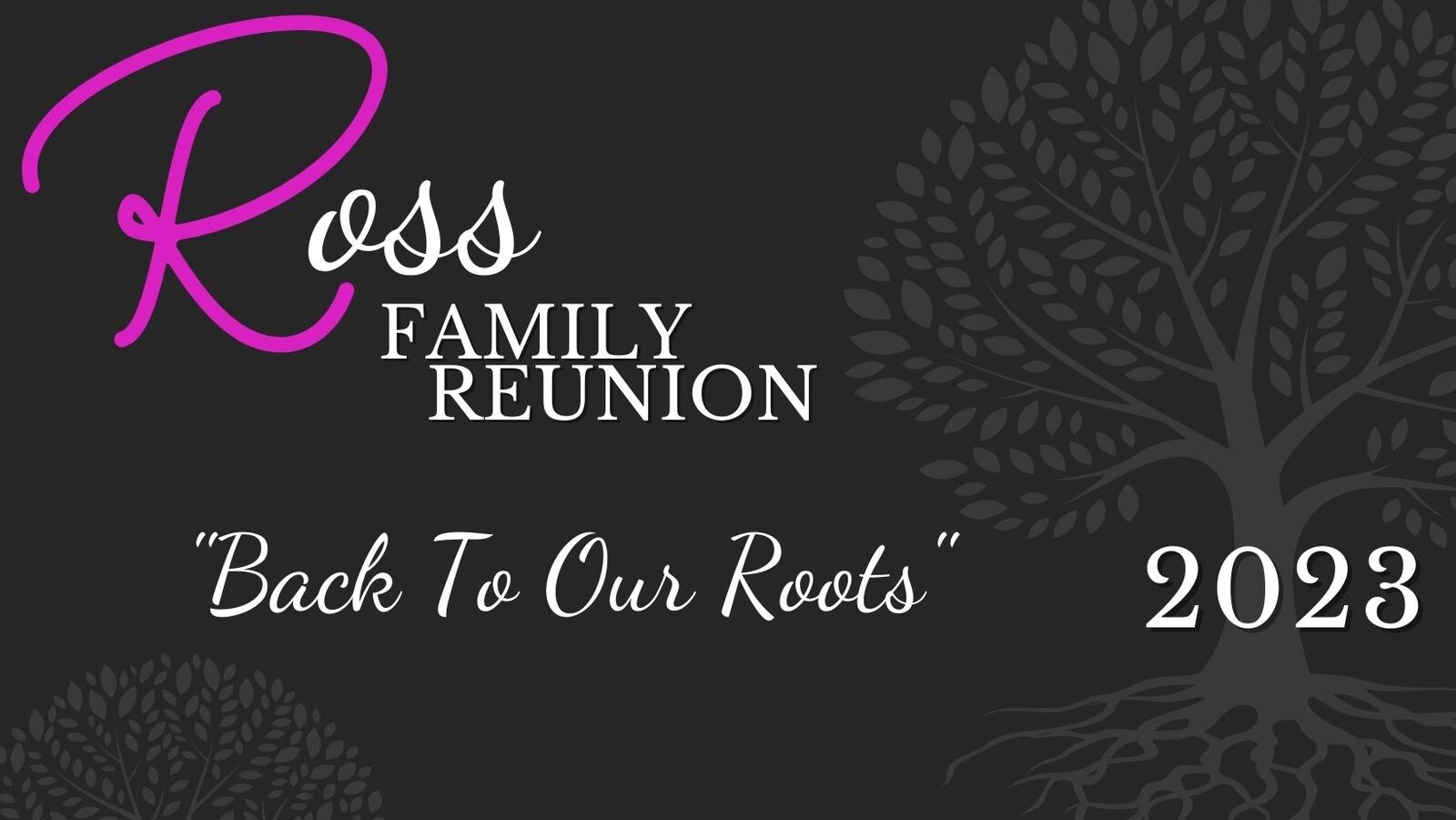 Ross Family Reunion | September 01, 2023 - September 03, 2023