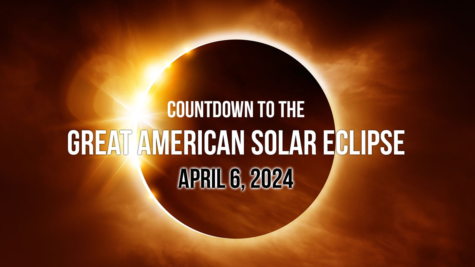 Countdown to the Great American Solar Eclipse | April 06, 2024