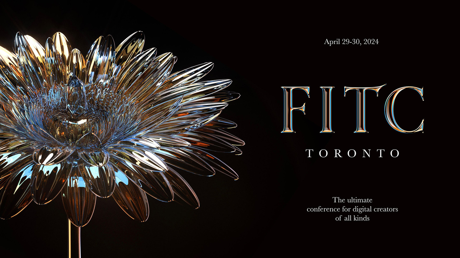 FITC Toronto 2024 // In-person | April 29, 2024 - April 30, 2024