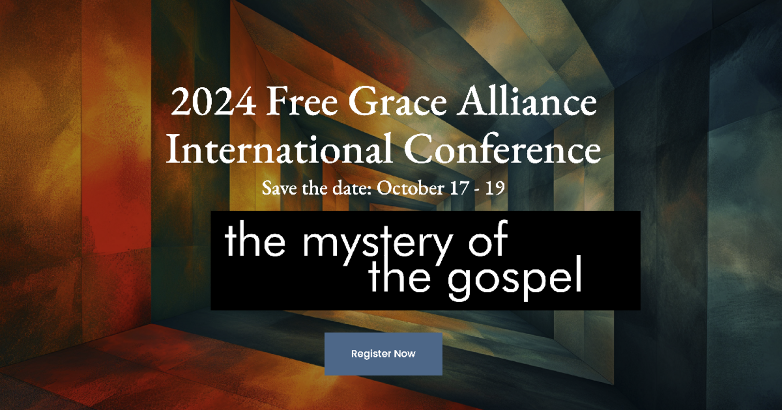 2024 Free Grace Alliance International Conference | Houston | October ...