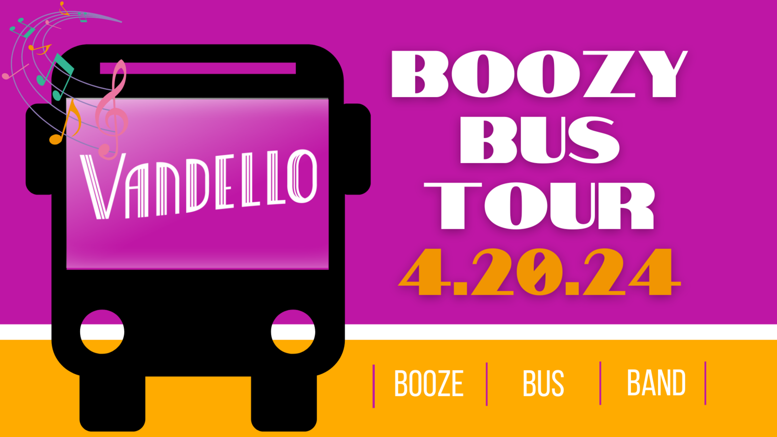 VANDELLO'S BOOZY BUS TOUR 2024 | April 20, 2024