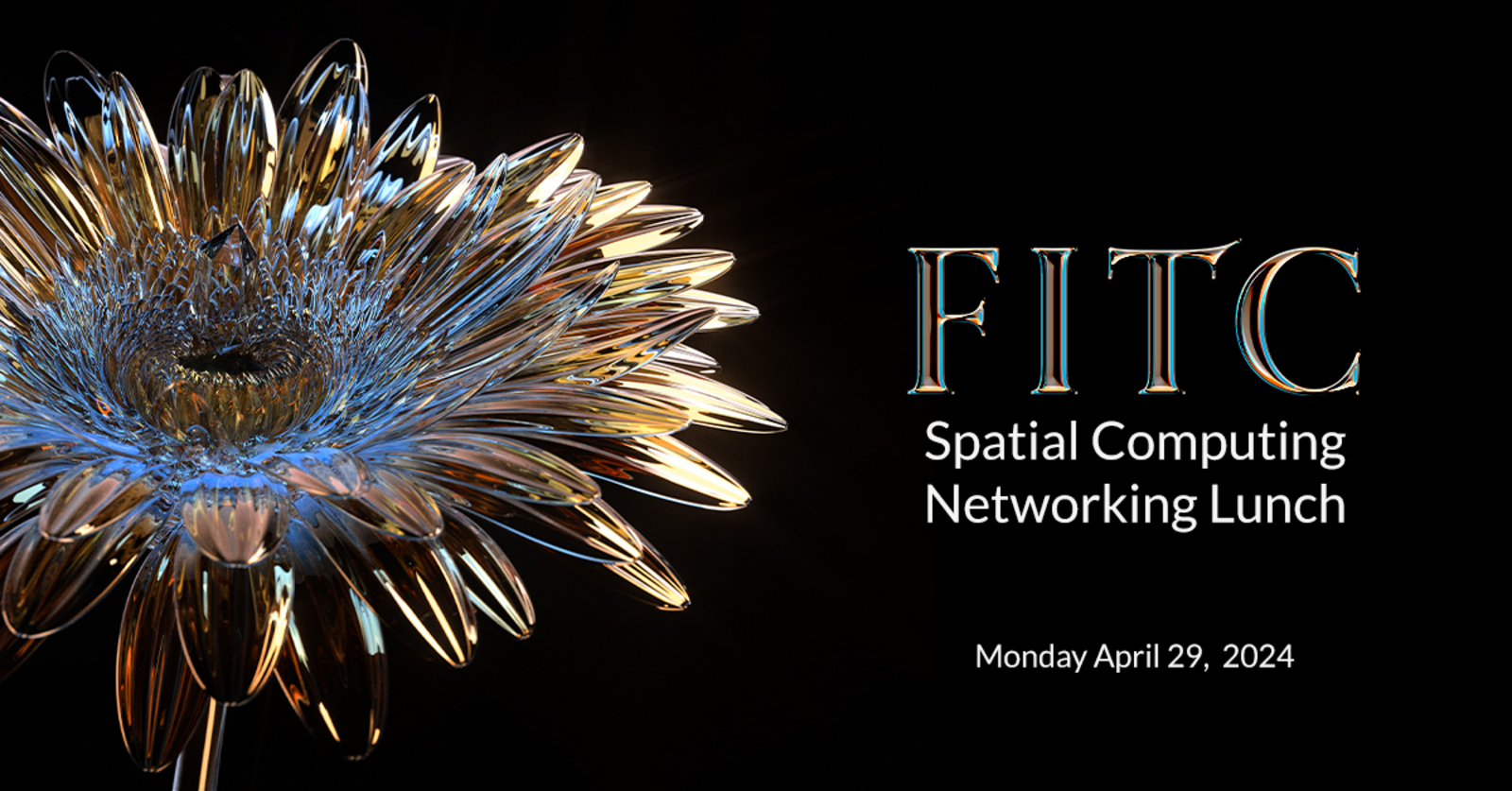 Fitc Spatial Computing Networking Lunch April 29 2024
