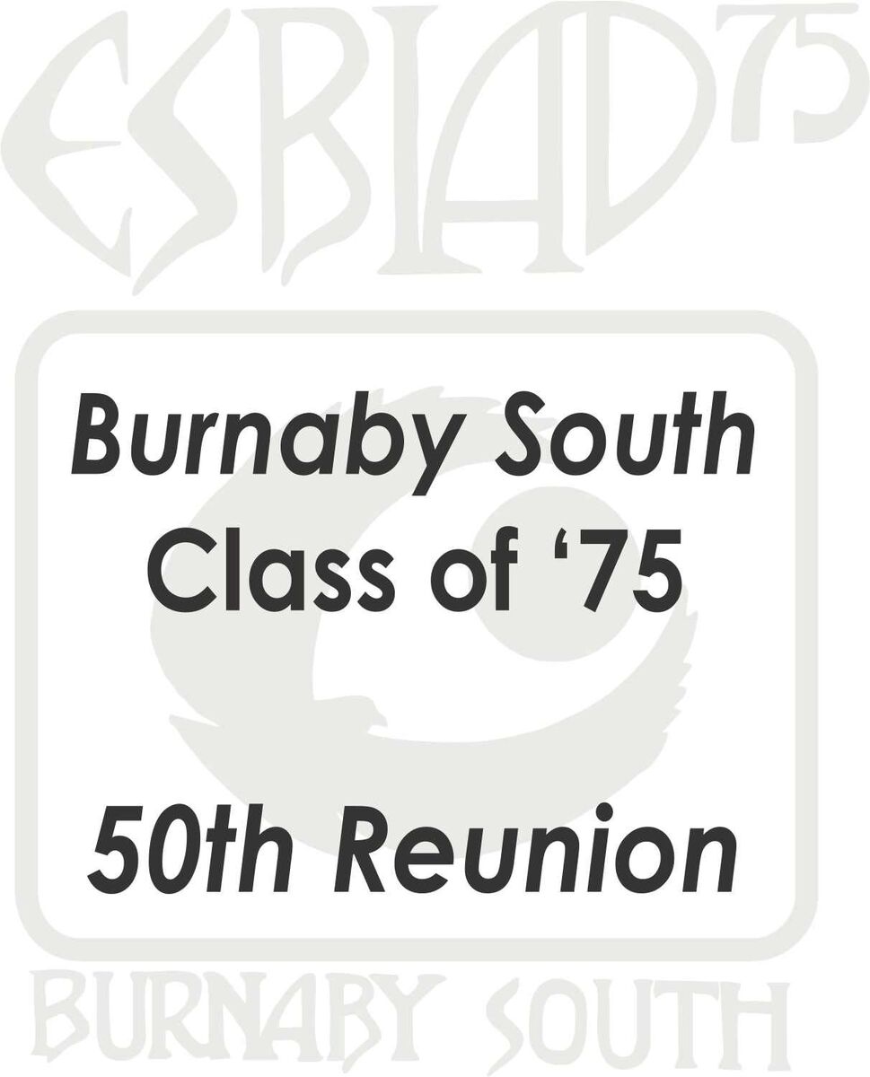 Burnaby South Class of '75 - 50th Reunion | May 17, 2025