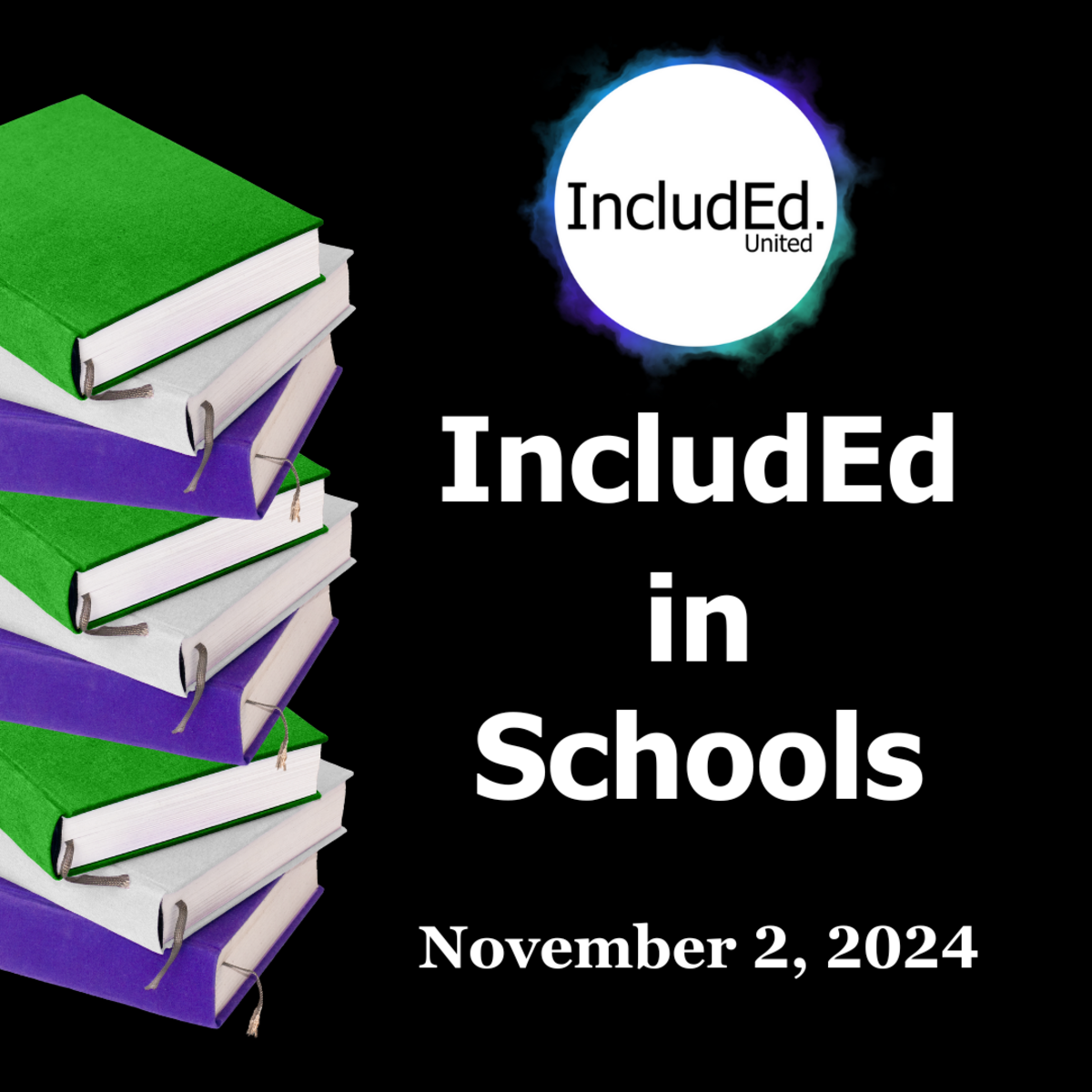 IncludEd in Schools 2024 | November 02, 2024