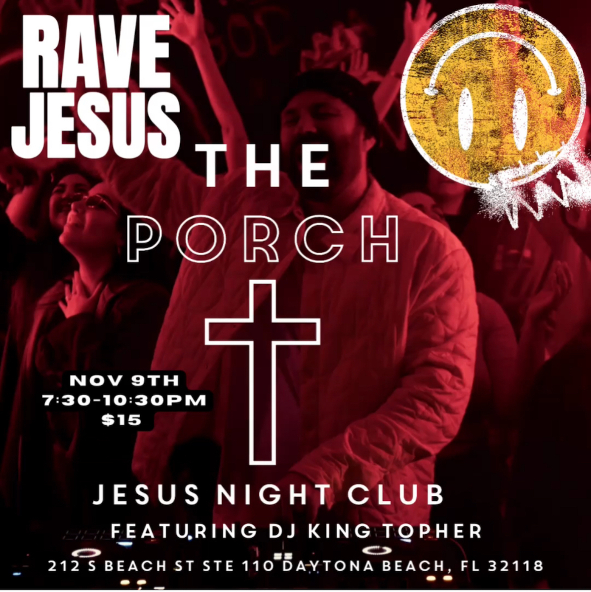 The Porch Jesus Night Club EDM Worship Night | November 09, 2024