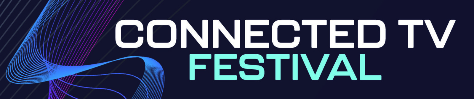 Connected TV Festival | April 29, 2025 - May 01, 2025